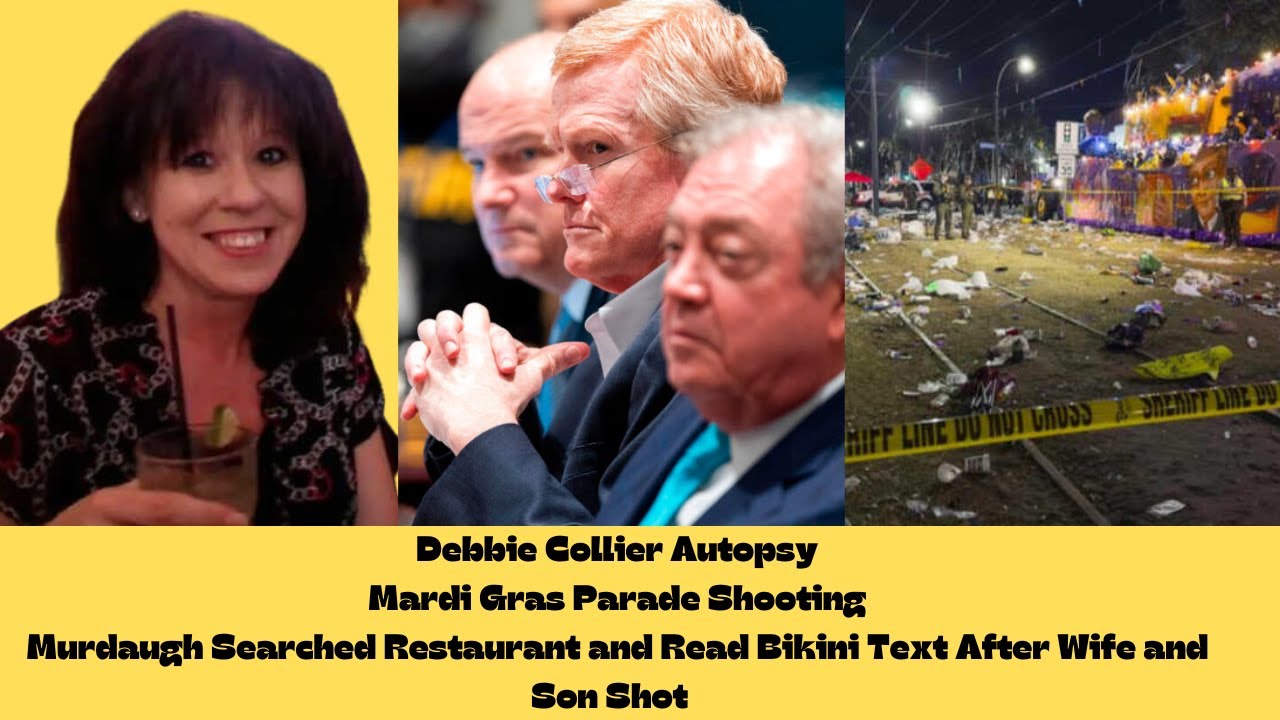 Alex Murdaugh Strange Search - Mardi Gras Shooting - Debbie Collier ...
