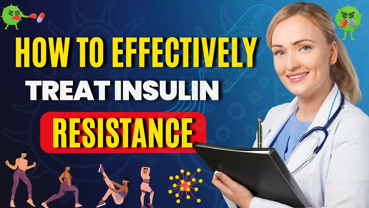 How to TREAT Insulin Resistance Effectively –Doctor-Approved Tips! 🩸🔥 ...