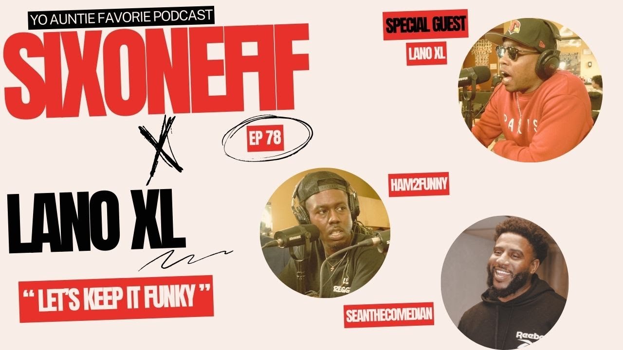 SixOneFiF x Lano XL "Let's Keep It Funky" Pt 1 | Episode 78 - YouTube