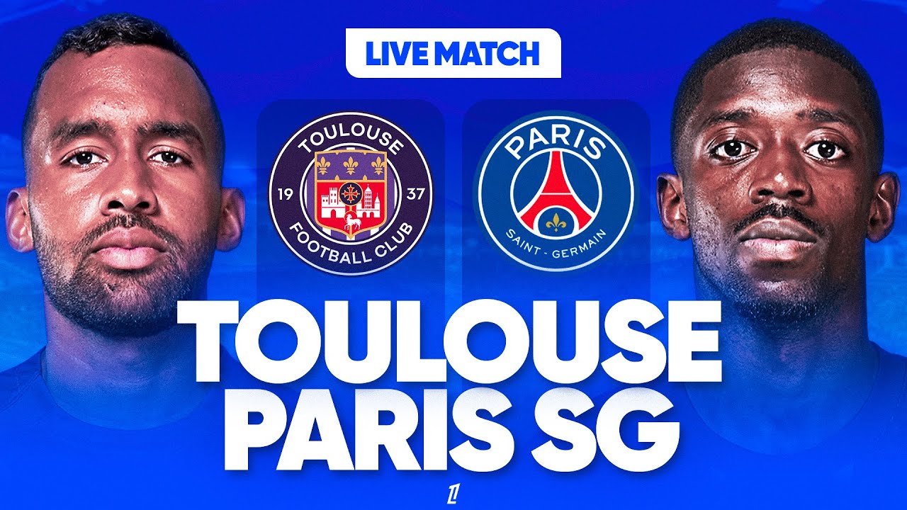 🔴🔵 TOULOUSE - PSG LIVE / 🔥ALLEZ PARIS ! / 🚨BIEN PREPARER LA LIGUE DES ...