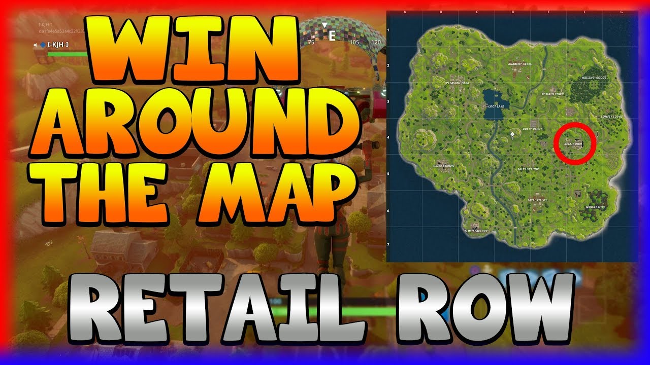 WIN AROUND THE MAP 'RETAIL ROW' (Fortnite Battle Royale) - YouTube