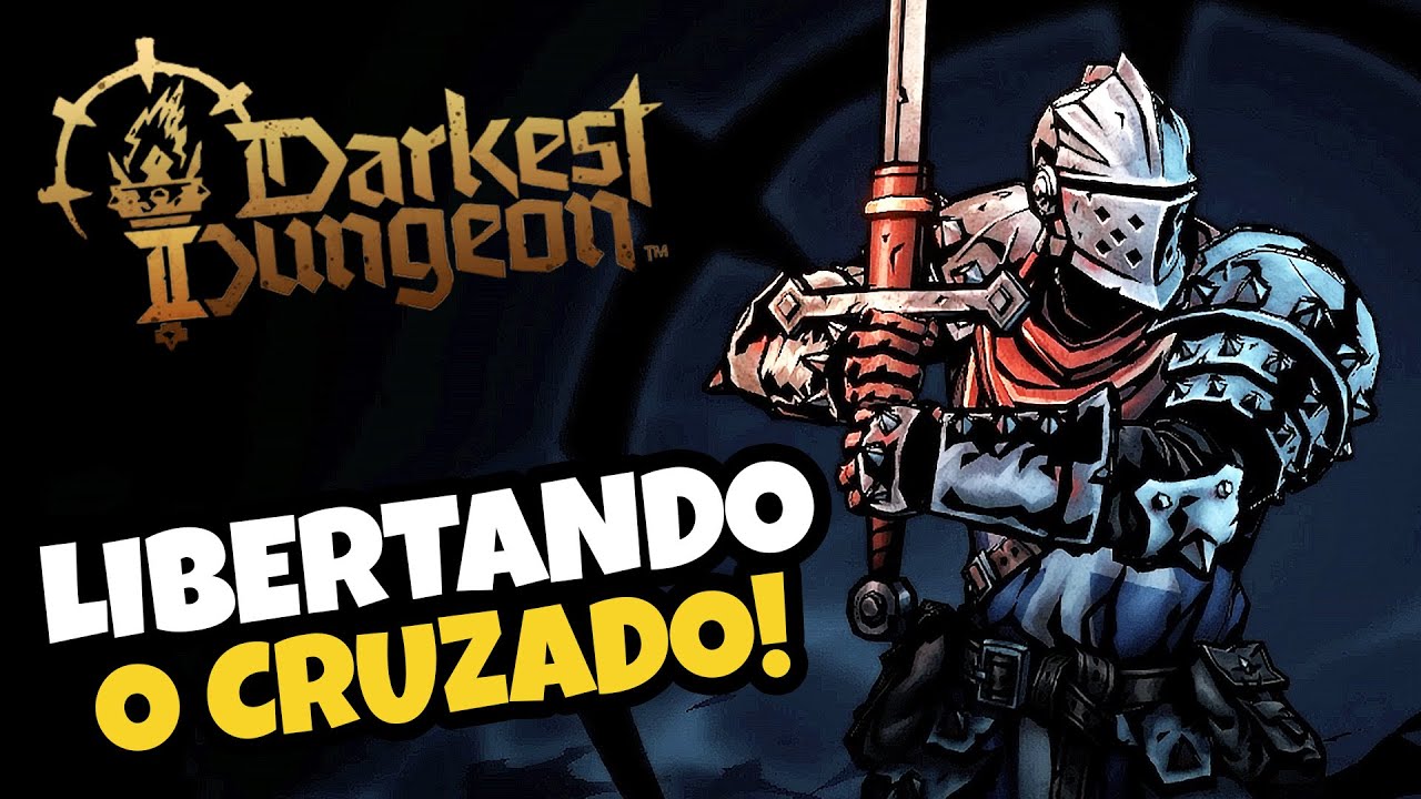 Como Desbloquear o CRUZADO (Guia Passo a Passo!) - Darkest Dungeon 2 ...