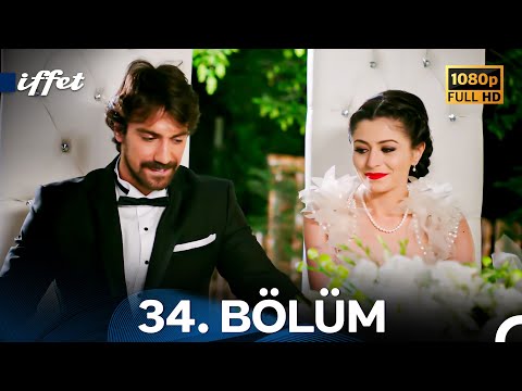 İffet 34. Bölüm FULL HD
