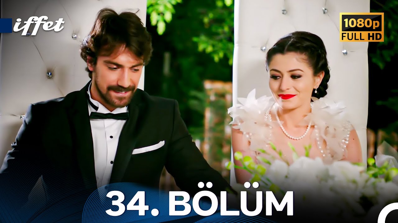 İffet 34. Bölüm FULL HD - YouTube
