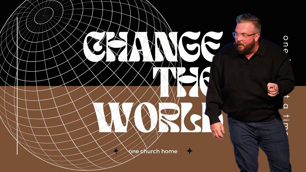 Change The World Week 2 | Pastor Ian Gilchrist - YouTube