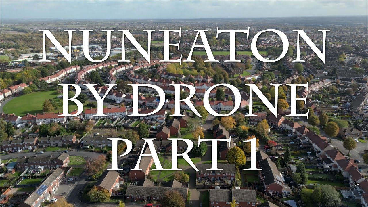FLY BY DRONE NUNEATON PART 1 - YouTube
