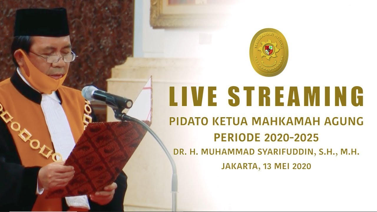 PIDATO KETUA MAHKAMAH AGUNG PERIODE 2020 - 2025, Dr. H. MUHAMMAD ...