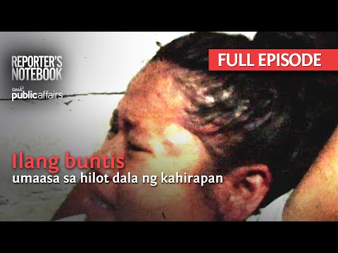 Ilang buntis, umaasa sa hilot dala ng kahirapan (Full Episode) | Reporter's Notebook
