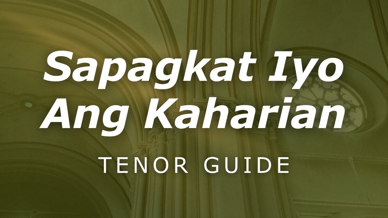 Sapagkat Iyo Ang Kaharian (Misa ng Pag-asa) – TENOR Voice Guide ...