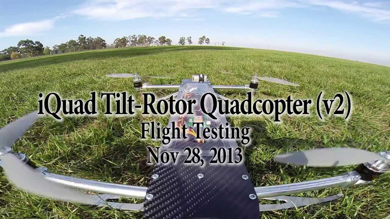 53mph iQuad Tilt-Rotor Quadcopter (v2) Flight Testing - YouTube