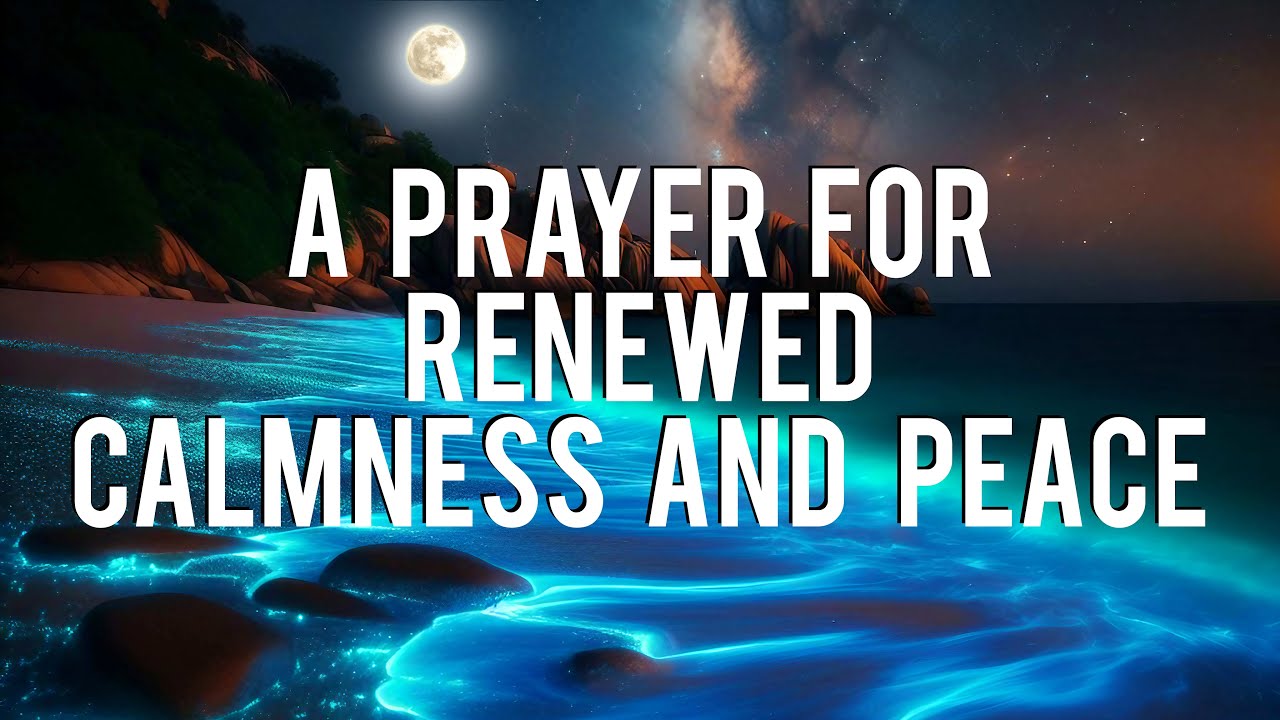 LORD Bless Me With Renewed Calmness & Peace | Evening Prayer for Rest ...