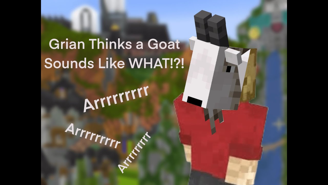 Grian Thinks a Goat Sounds Like What?! - YouTube