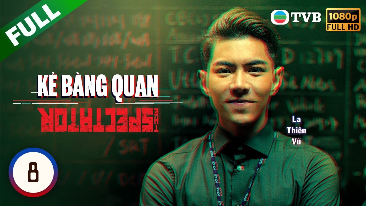 Phim TVB Kẻ Bàng Quan (The Spectator) 8/20 | Vương Mẫn Dịch, Châu Bách ...