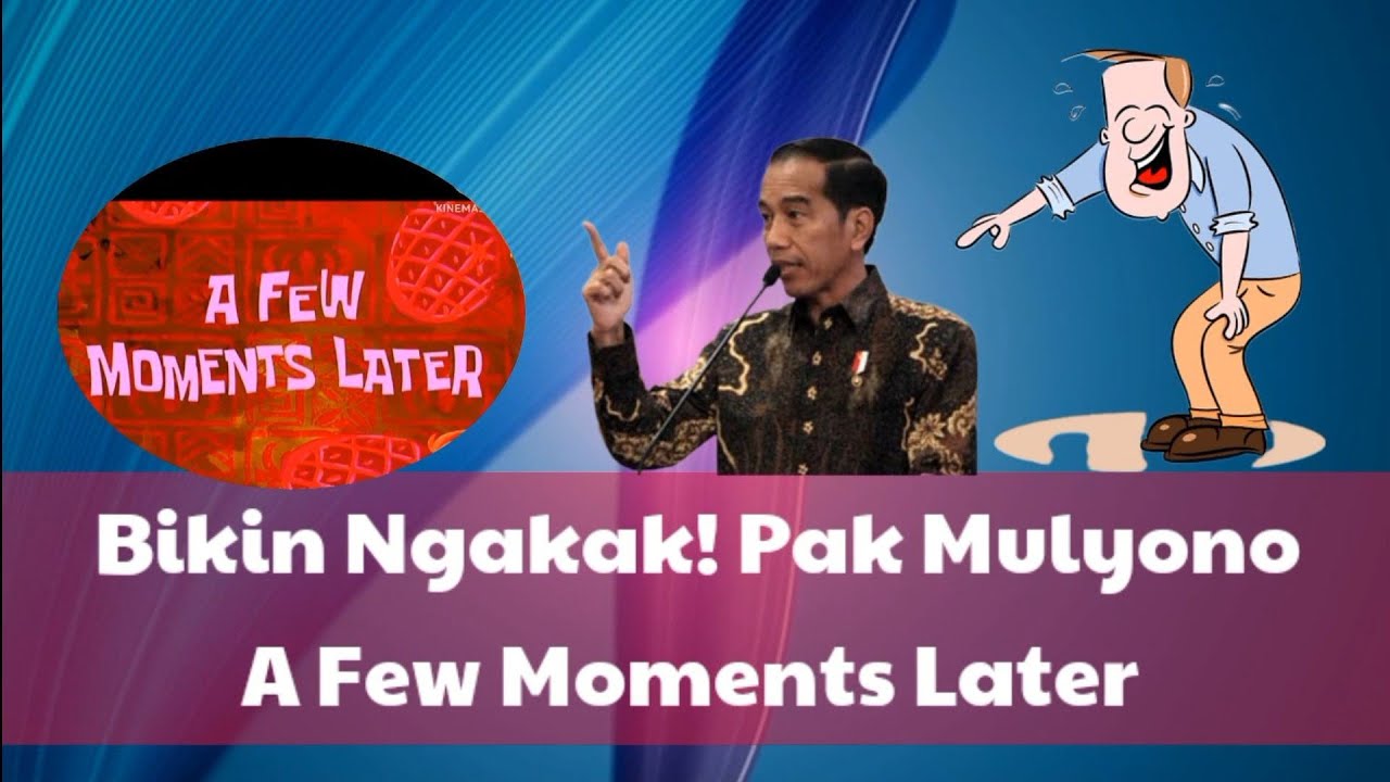 Bikin Ngakak! Pak Mulyono A Few Moments Later ( @ajonews6369 ) - YouTube