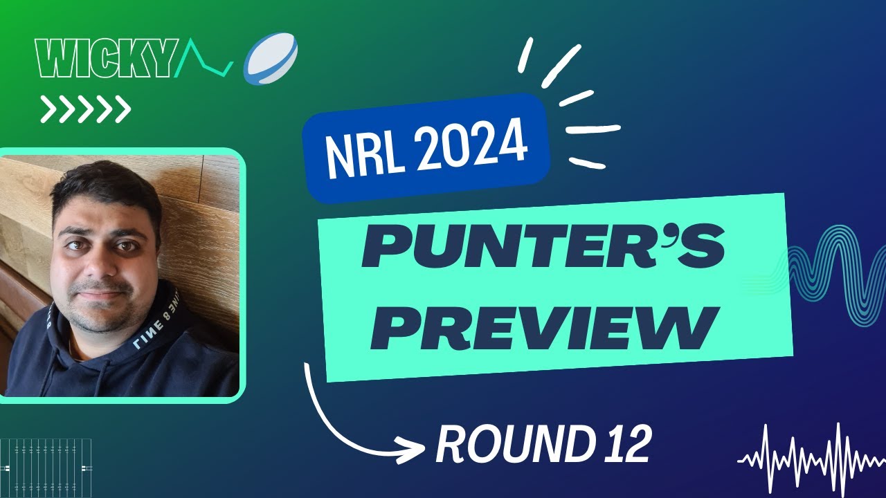 NRL 2024 - Round 12 Punter's Preview - YouTube