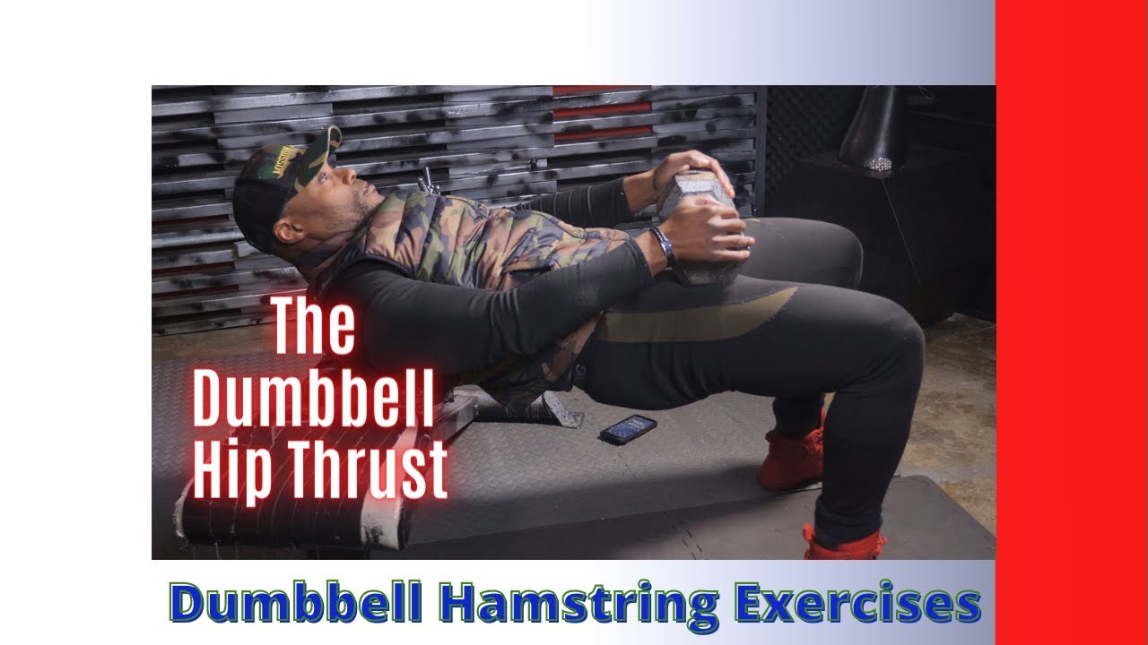 Dumbbell Hamstring Exercises - The Dumbbell Hip Thrust - YouTube