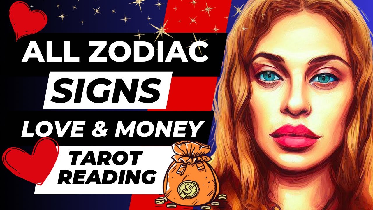 ALL ZODIAC SIGNS "LOVE & MONEY" TAROT READING - YouTube