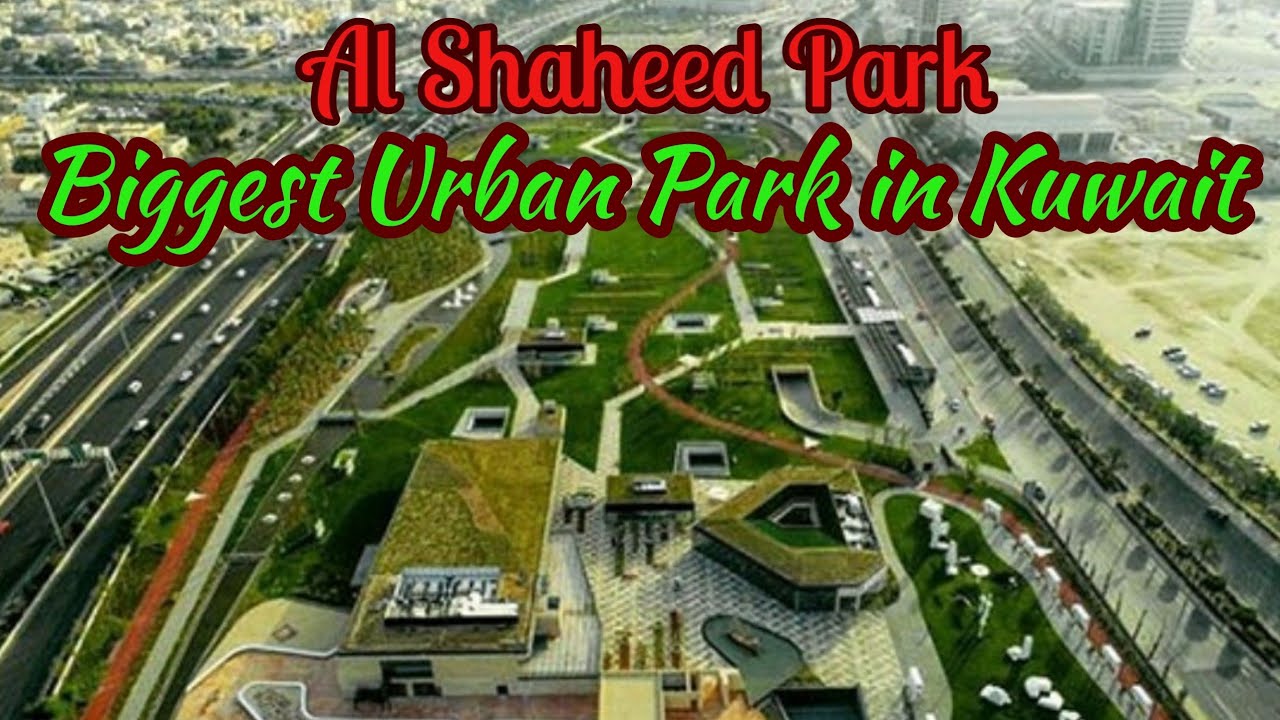 Al Shaheed Park | Biggest urban Park in Kuwait | Lovely Nature. - YouTube