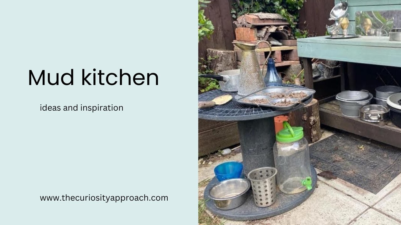 Mud kitchen inspiration ️🌿 The Curiosity Approach - YouTube