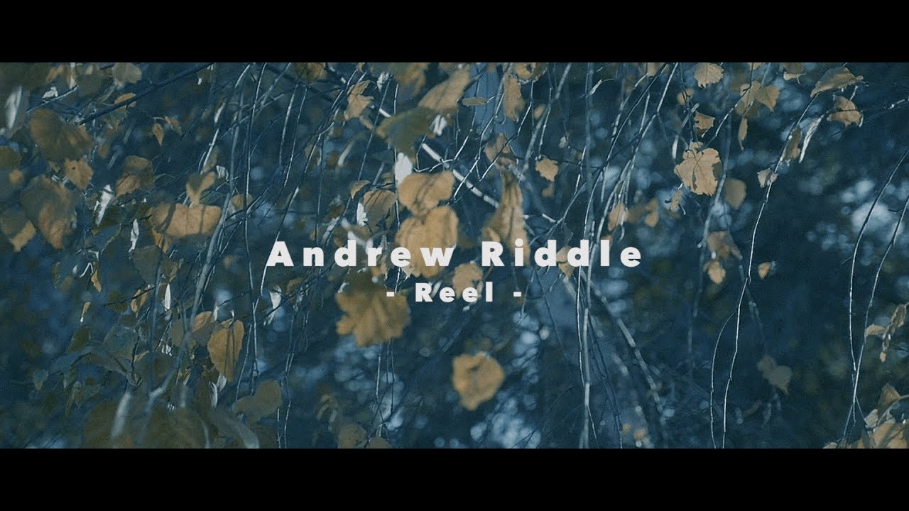 Andrew Riddle - Reel - YouTube