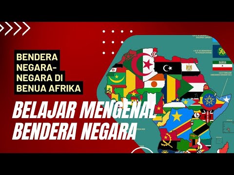 Belajar mengenal bendera Negara - negara di Benua Afrika - YouTube