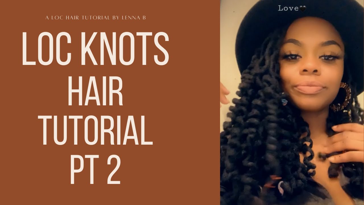 Loc Knot Curls PT 2: The Takedown - YouTube