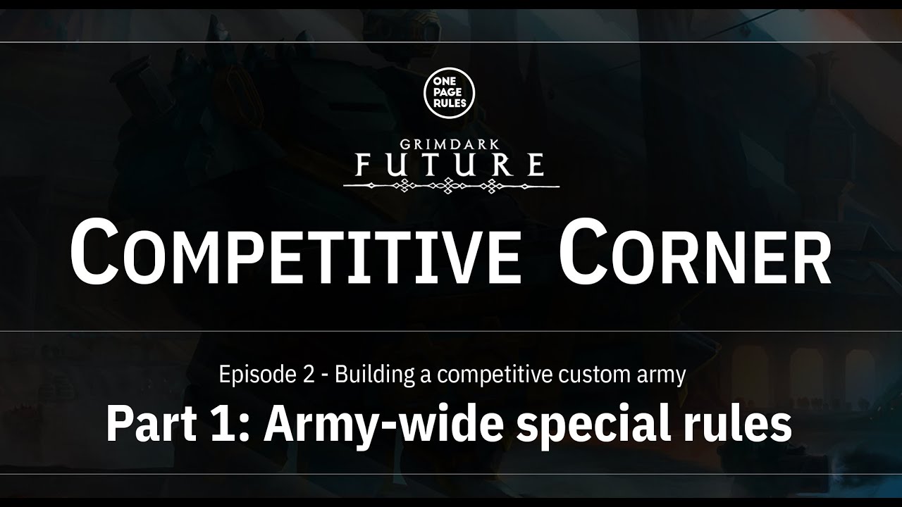 Ep 2. OPR Competitive Corner - Building a competitive custom army ...