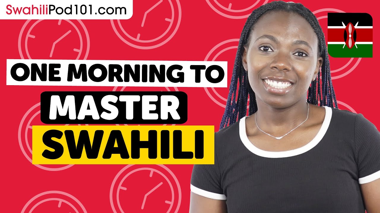 One Morning to Learn Swahili (Perfect for All Beginners) - YouTube