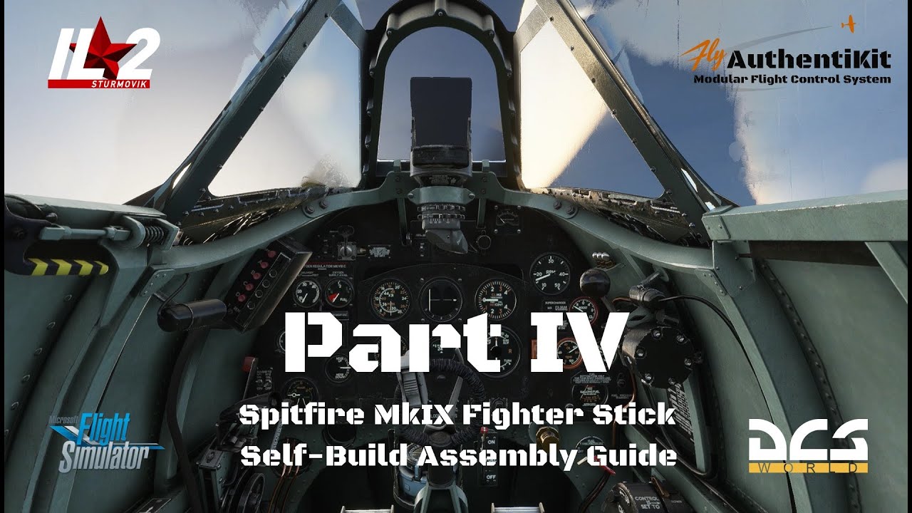 AuthentiKit Spitfire MkIX Flight Stick - Self Build - Part IV - YouTube