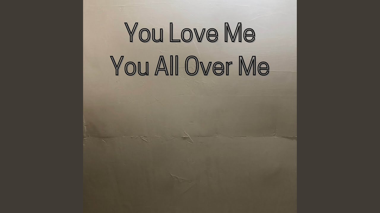 You All Over Me - YouTube