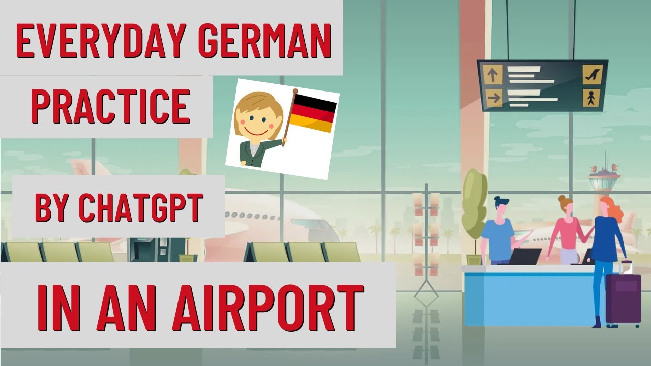 IN AN AIRPORT. Learn German using CHATGPT with subtitles [A0]. Everyday ...