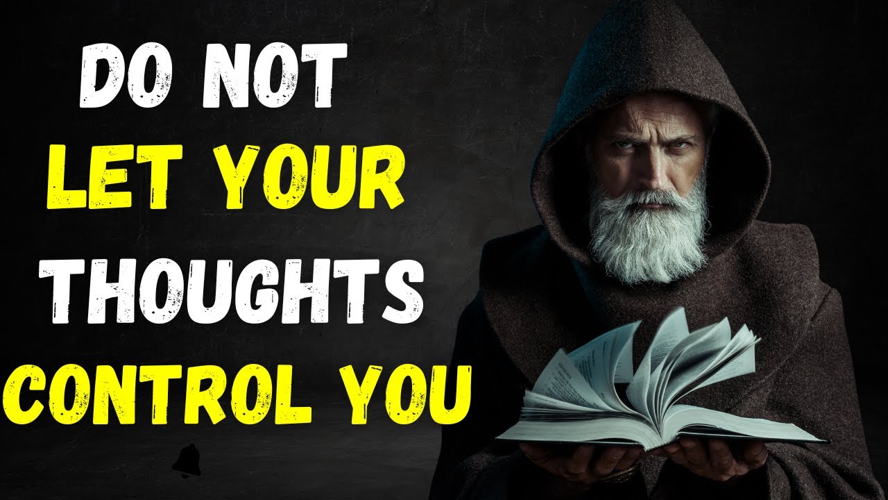 HOW TO STOP YOUR THOUGHTS FROM CONTROLLING YOU | 13 Practical tips ...