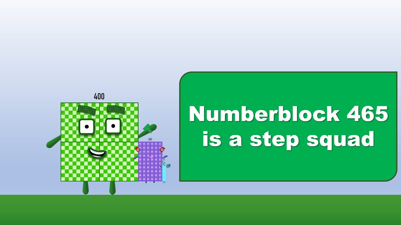 Numberblock 465 is a step squad! Whose step squad he is? - YouTube