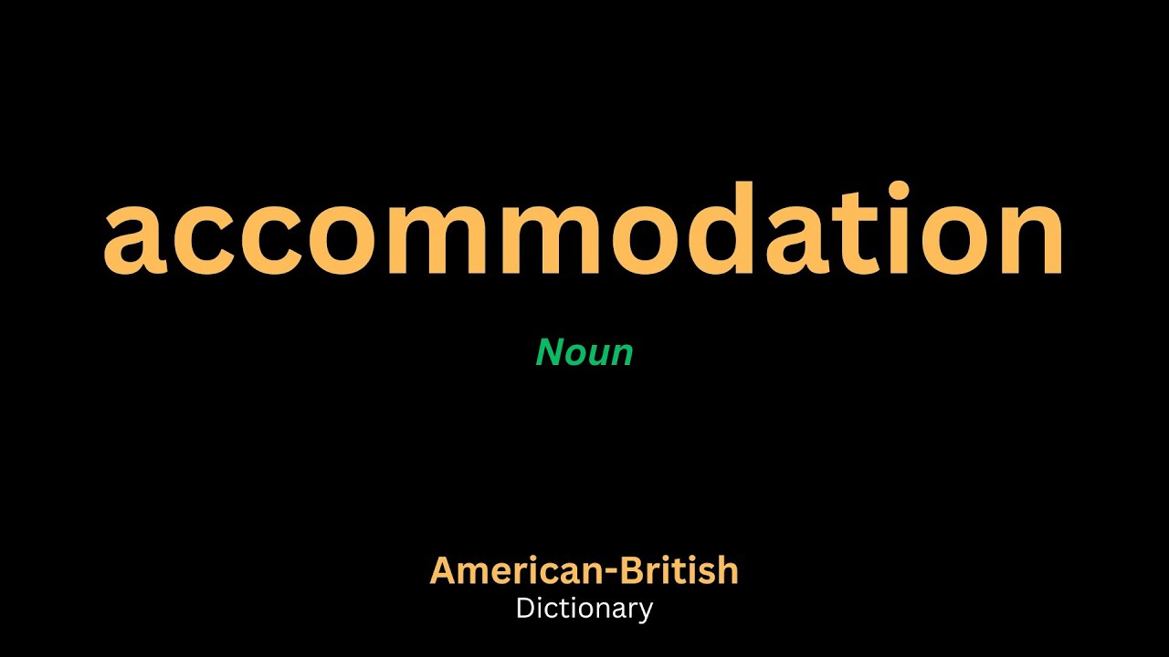 Accommodation Meaning | Accommodation Definition in English - YouTube