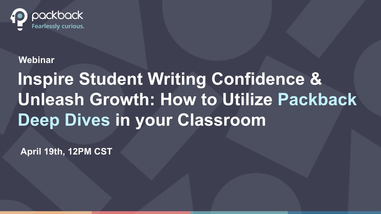 Packback Webinar: Inspire Student Writing & Unleash Growth - How to Utilize Deep Dives - YouTube