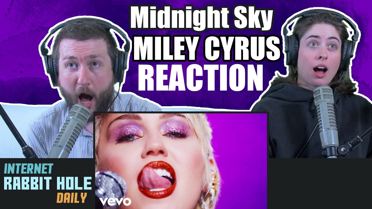 Miley Cyrus - Midnight Sky REACTION | Internet Rabbit Hole Daily - YouTube