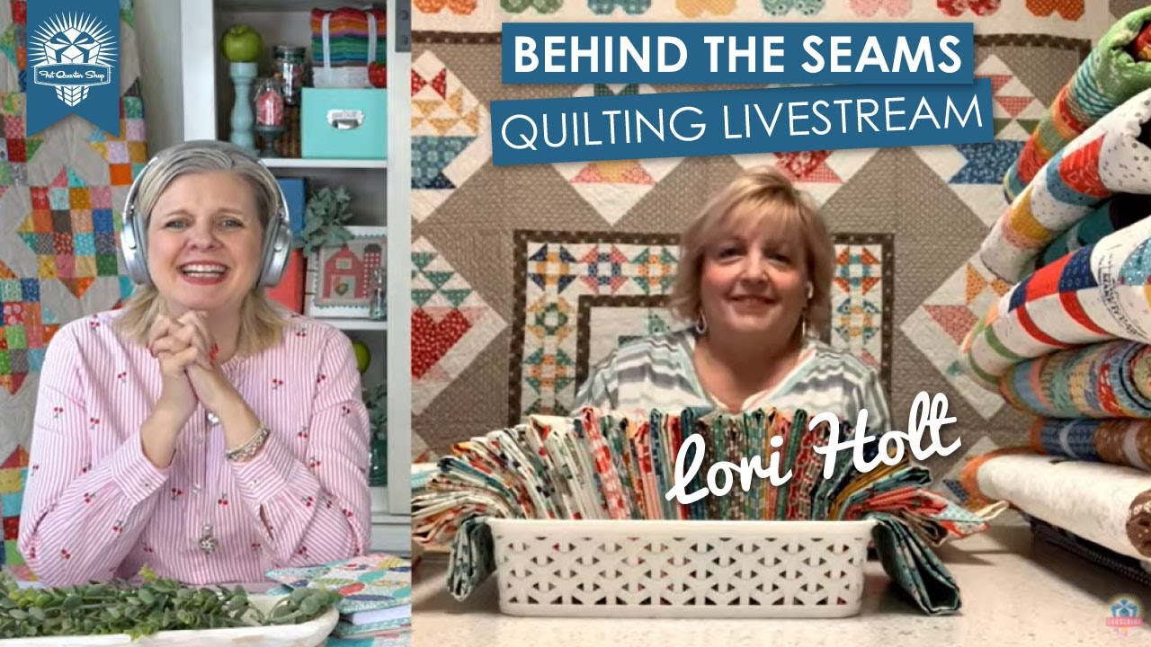 LIVE: NEW Quilt Book, Trunk Show and Q&A with Lori Holt! - Behind the ...