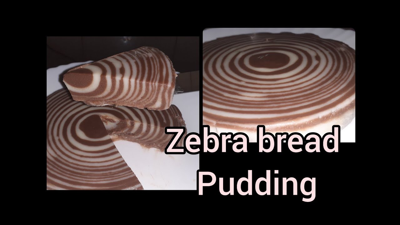 Zebra bread pudding/tasty pudding recipe😋 - YouTube