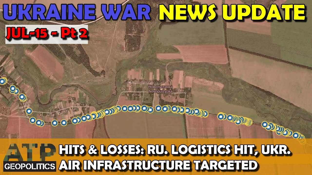 Ukraine War NEWS Update (20250715a): Pt 1 - Overnight News: Ru Logistics, Ukr Air Infrastructure ...