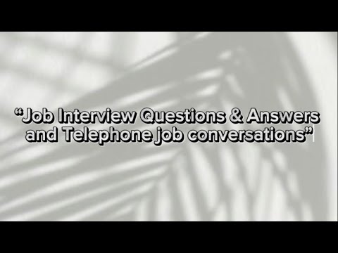 Job Interview (Questions & Answer) and Telephone job conversations ...