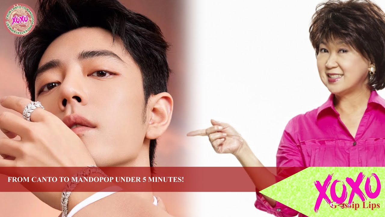22 FEB, 24 - FROM CANTO TO MANDOPOP + ENT | 肖战 Mimi Choo | XOXO Gossip ...