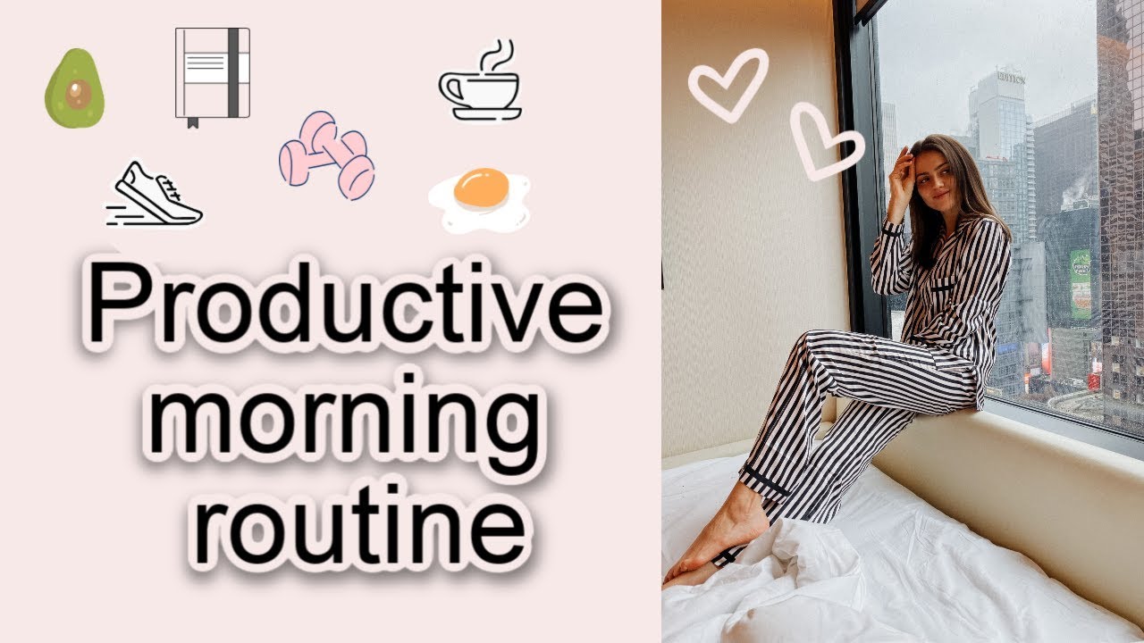 Productive Morning Routine 2020/ How To Start Your Day Right - YouTube
