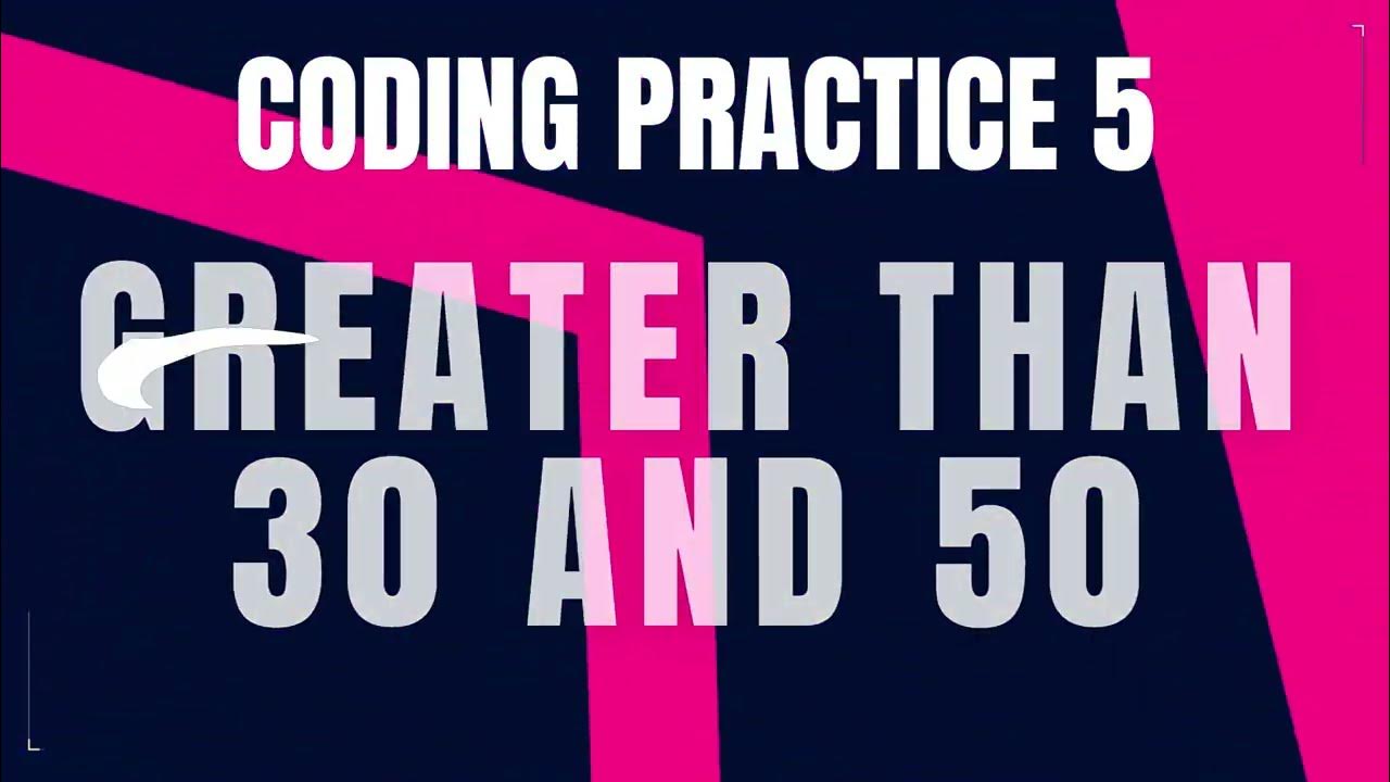 Greater Than 30 And 50 Coding Practice 5 Python Coding Tips Tricks Nxtwave Ccbp 40 1626