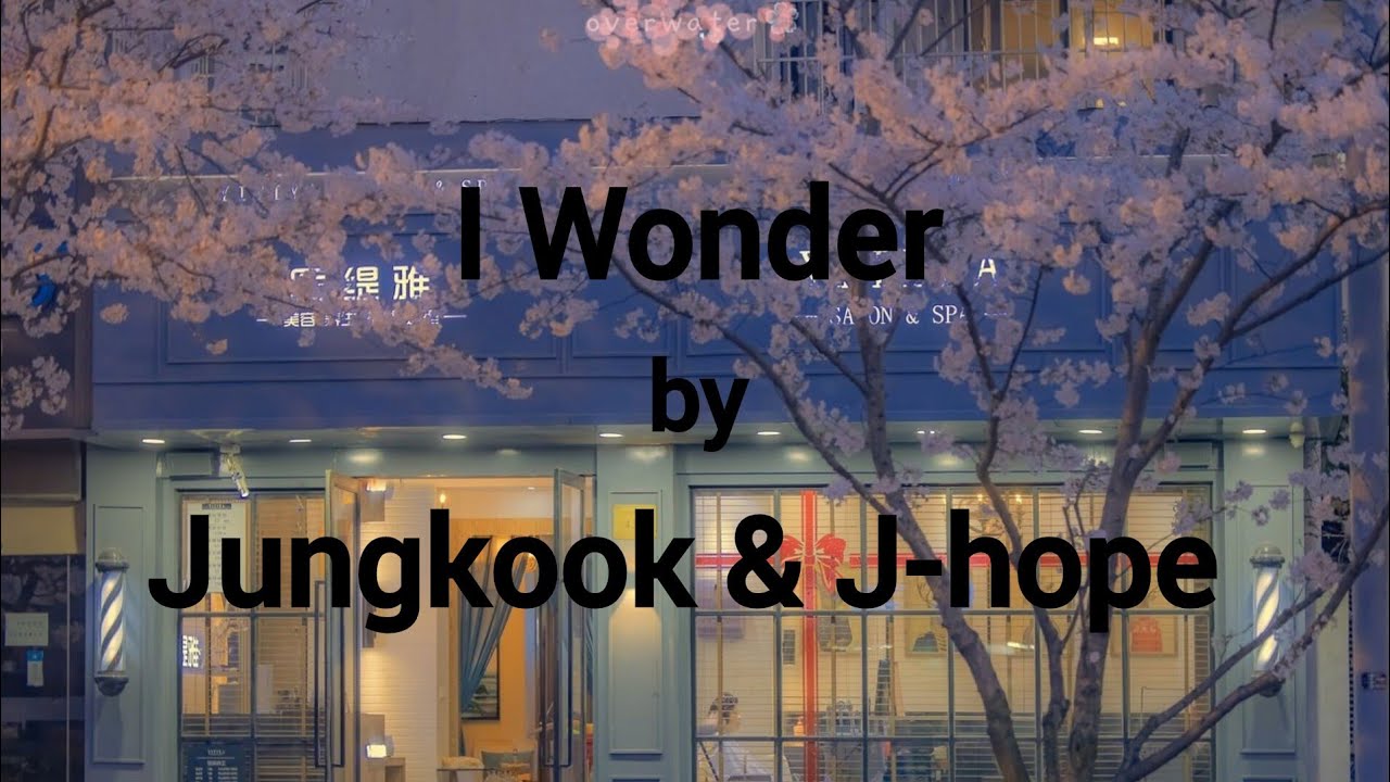 I Wonder - J-hope/Jungkook (Lyrics)- Chords - Chordify