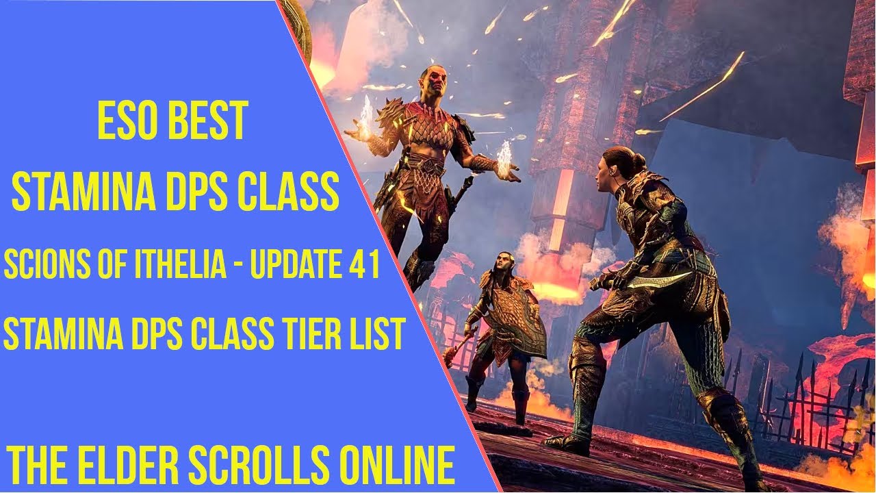 Best Stamina DPS Class for ESO Scions of Ithelia & Update 41 - Stamina ...