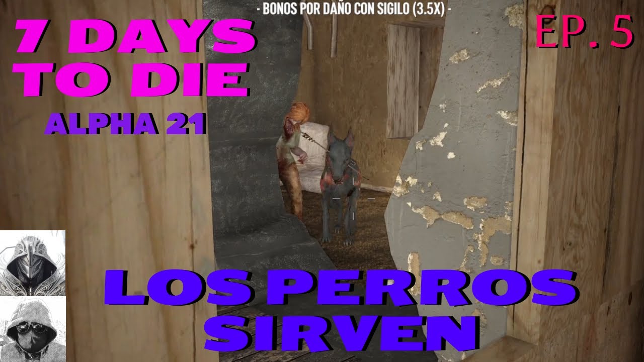 7 days to die DE CHILL - ALPHA 21 - Episodio 05 - YouTube