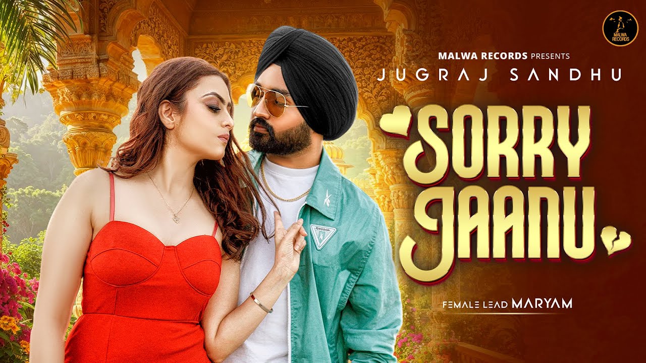 Sorry Jaanu ( Full Video) Jugraj Sandhu | The Boss | Punjabi Songs 2026 ...