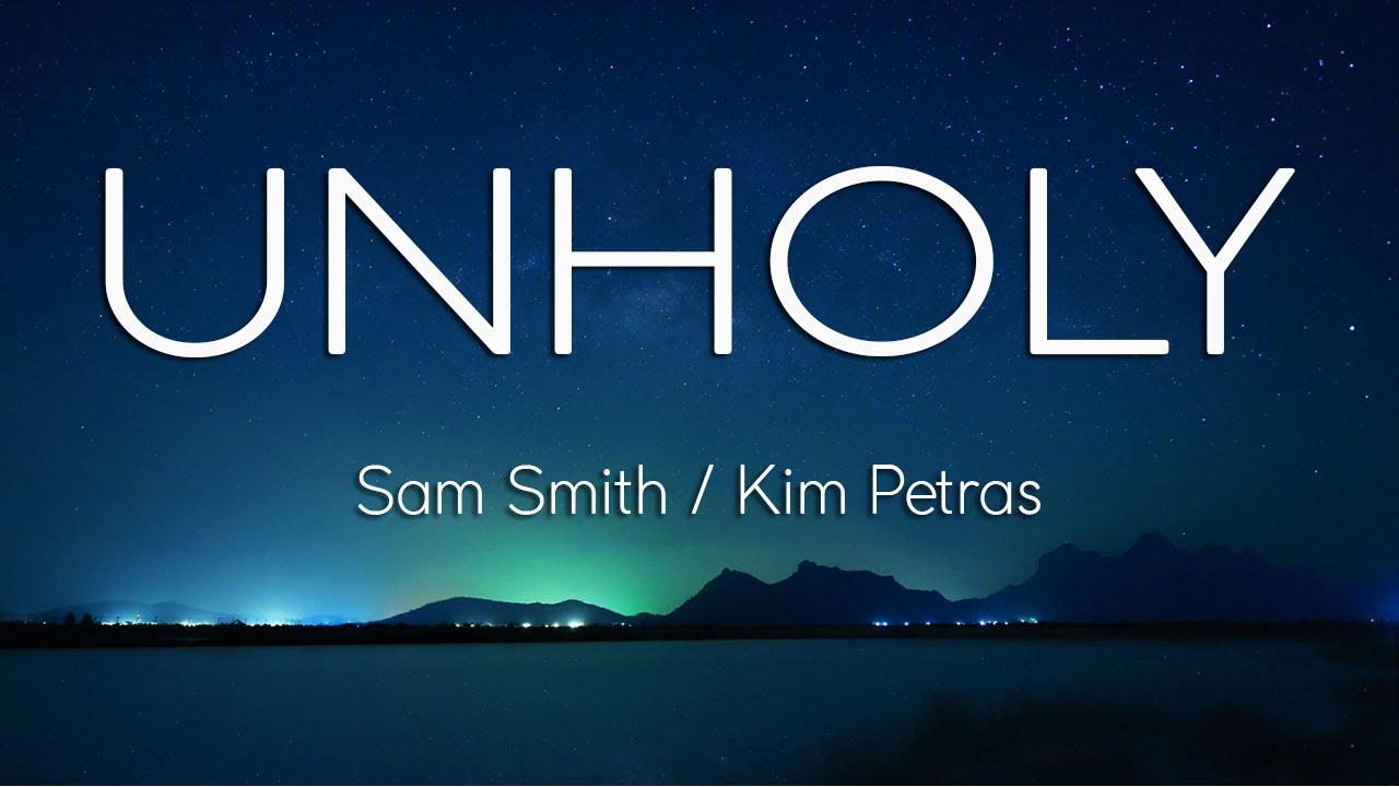 Sam Smith - Unholy ft. Kim Petras (lyrics) - YouTube