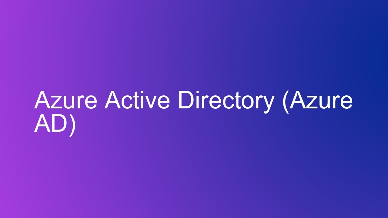 Azure Active Directory (Azure AD) - YouTube