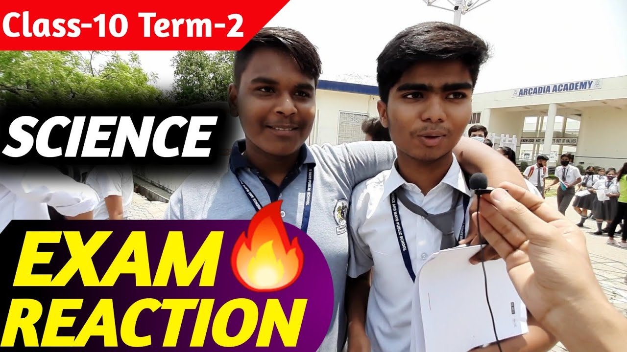 Science Exam Student Reaction|Class 10 Term 2 Science Exam Reaction ...